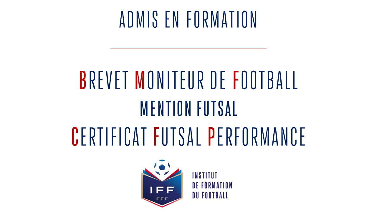BMF Mention Futsal / Certificat Futsal Performance - Admis en formation ...